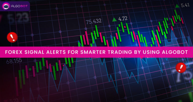 Hvorfor bruke Forex Signal Alerts for smartere handel ved å bruke Algobot